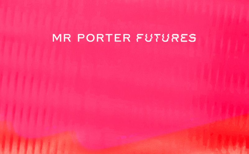 MR PORTER FUTURES Programme | MR PORTER